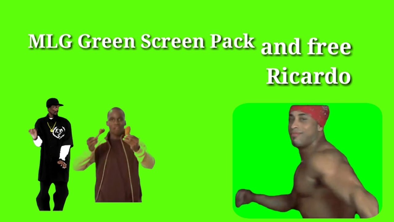 MLG Green Screen Pack + Ricardo Milos Green Screen Download - YouTube