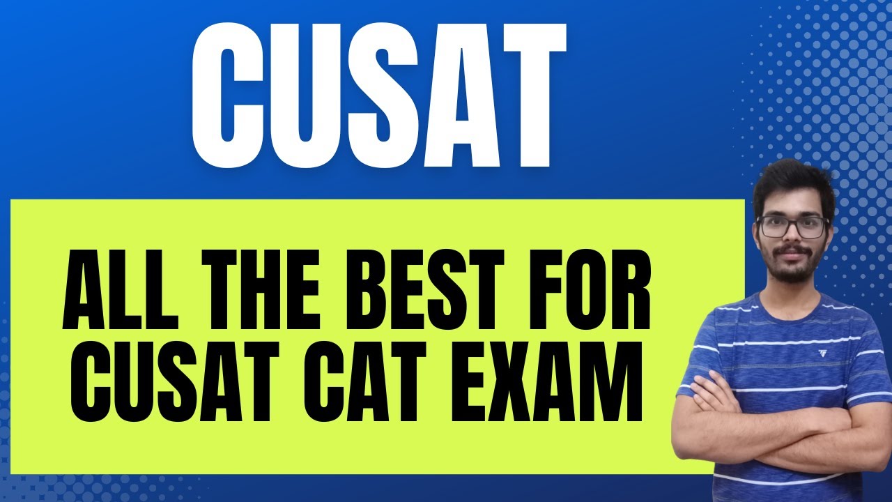 ALL THE BEST FOR CUSAT CAT EXAM - YouTube