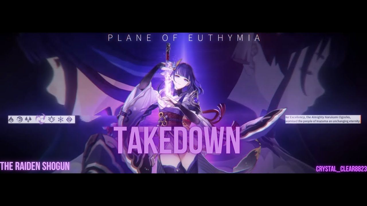 Raiden Shogun Edit || This song actually works perfectly?? || Takedown ...