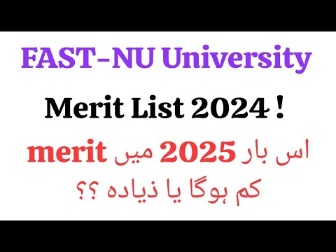 FAST-NU Merit List 2024 | Fast University Expected Merit List 2025 | # ...