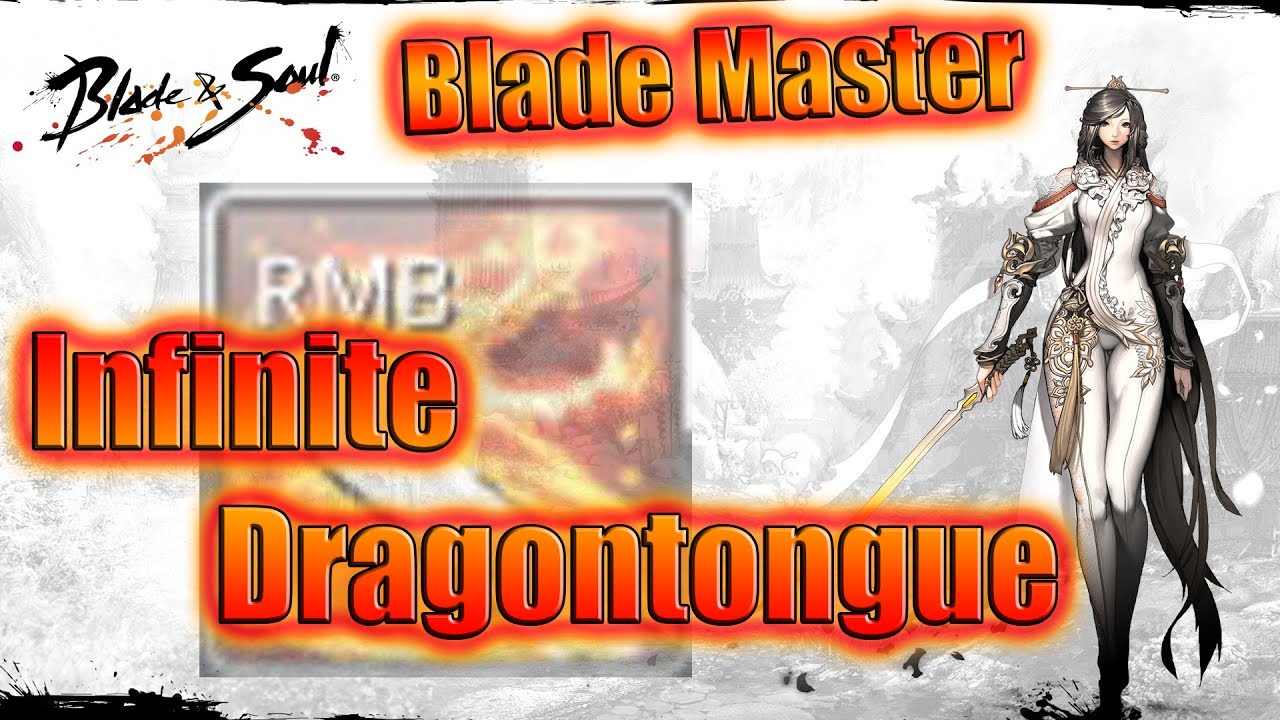 Blade and Soul- Blademaster Infinite Dragontongue Combos - YouTube