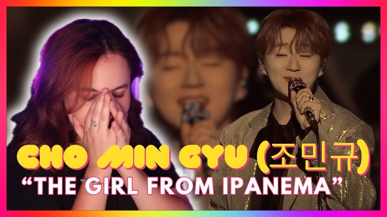 Cho Min Gyu (조민규) "The Girl From Ipanema" | Mireia Estefano Reaction ...