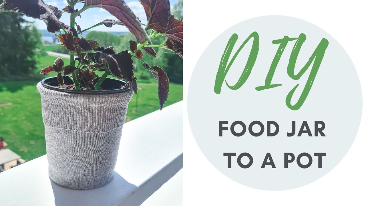 DIY - From a food jar into a pot - YouTube