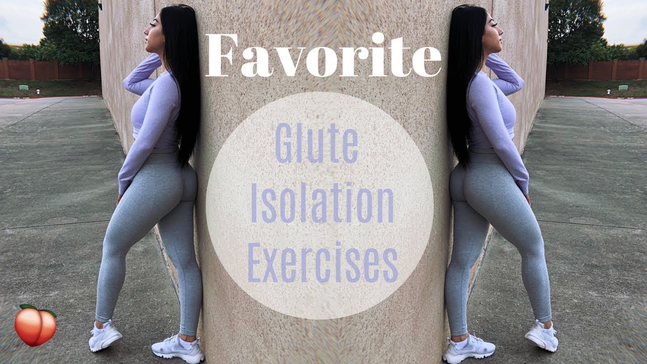 6 Favorite Isolated Glutes Exercies | Building a Booty - YouTube