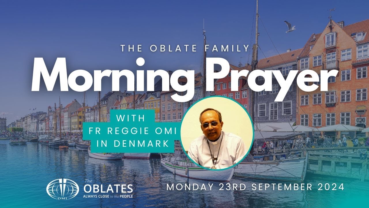 The Oblate Family Morning Prayer: Monday 23rd September 2024 - YouTube