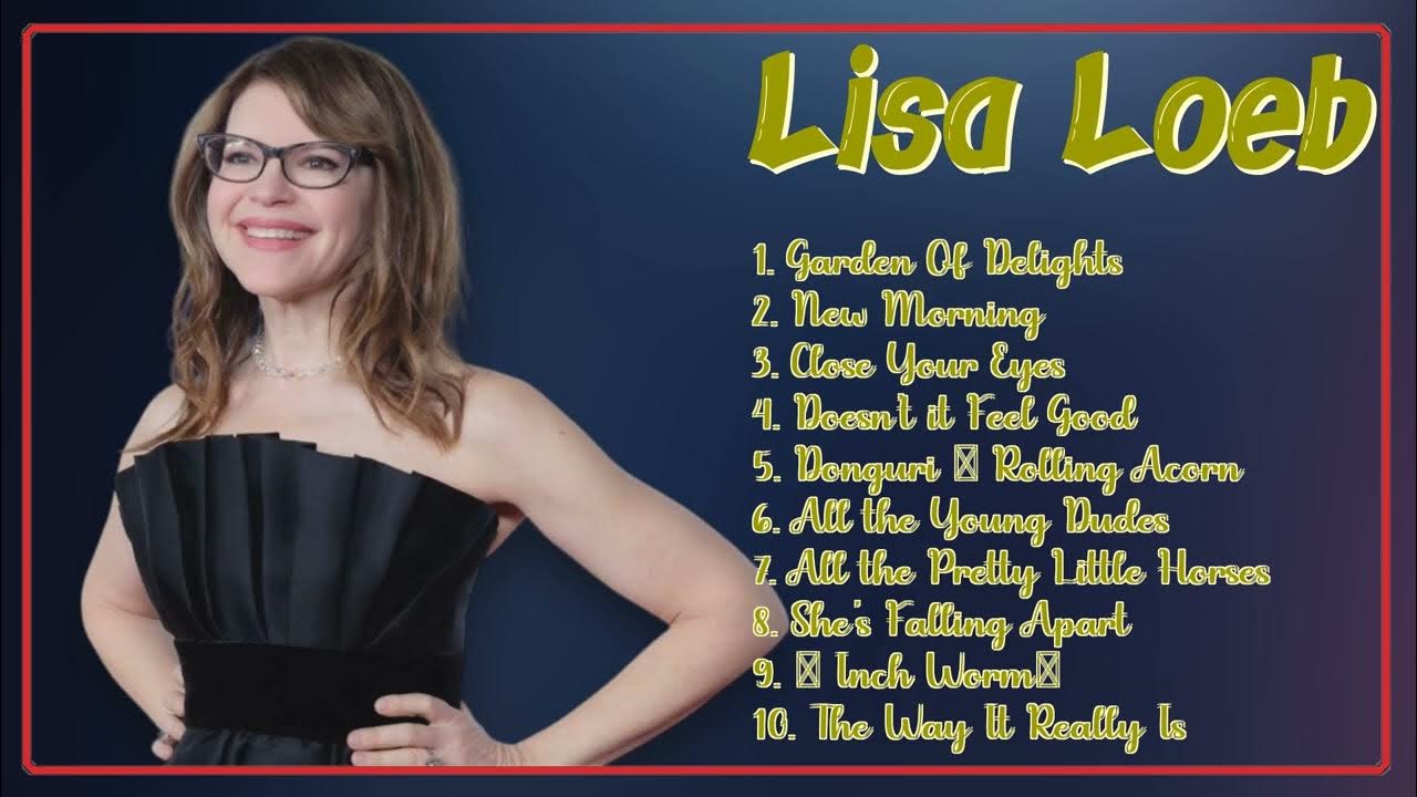 Lisa Loeb-Best music roundup roundup: Hits 2024 Collection-Superior Songs Compilation-Tranquil ...