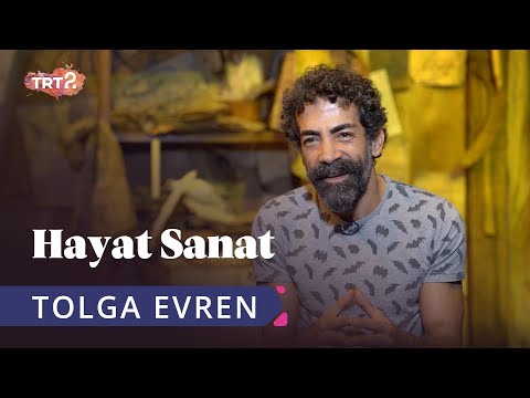 Tolga Evren ile Hayat Sanat | 6 Aralık 2019