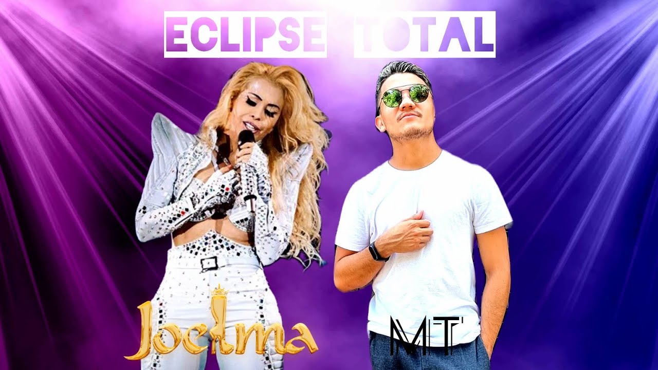 Eclipse Total - Joelma (feat. MT) (Fan Made) - YouTube