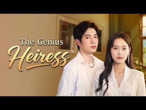 The genius heiress| Full Episodes Chinese Drama - YouTube