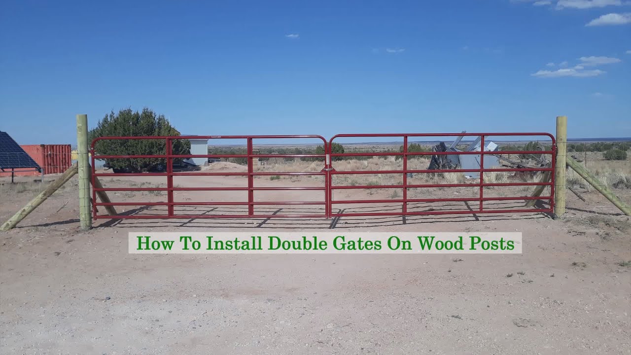 Installing Double Gates On Wood Posts - YouTube