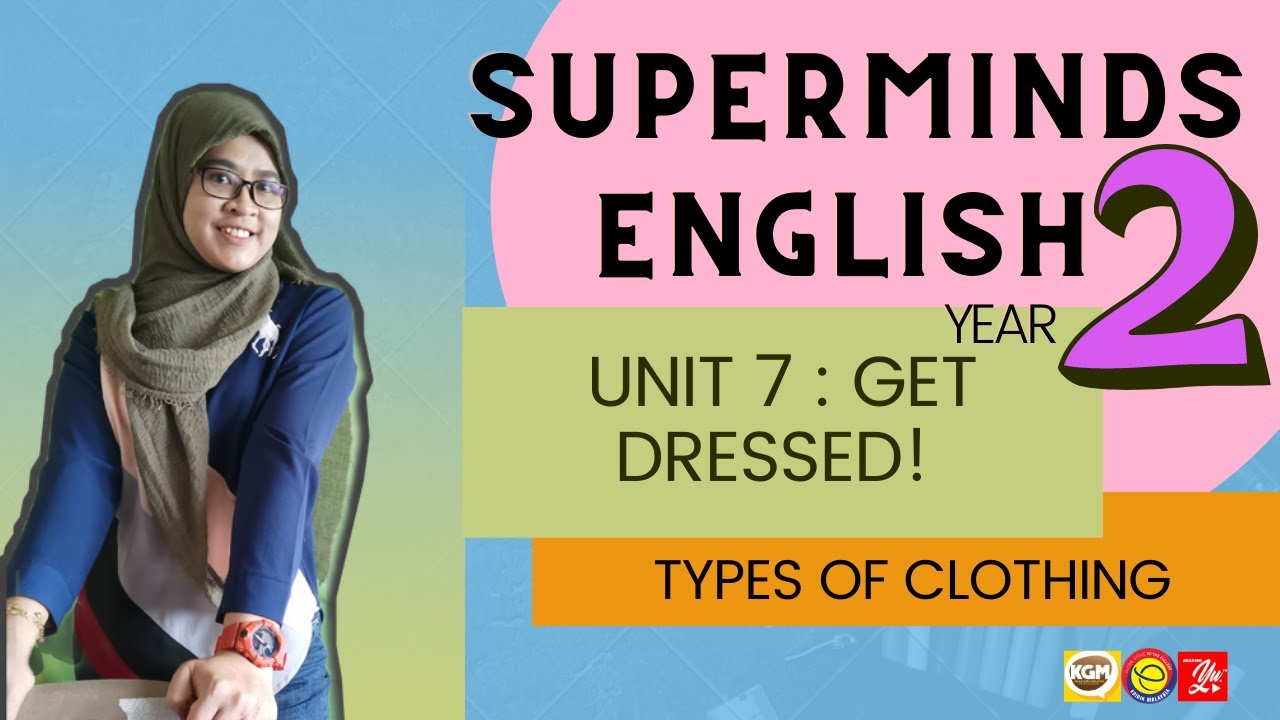 SUPERMIND YEAR 2 : UNIT 7 GET DRESSED! - YouTube