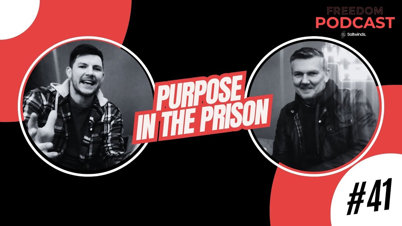 Freedom Podcast | Episode 41 - Purpose in the Prison - YouTube