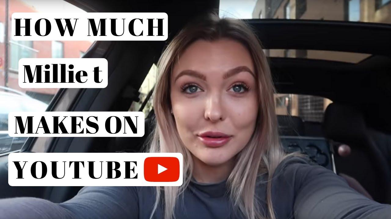 How much Millie T makes on Youtube - YouTube