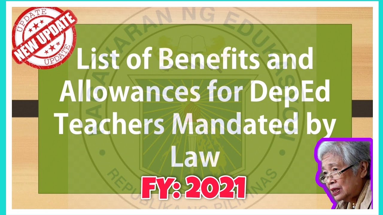 2021 Updated List of Benefits and Allowances for DepEd Teachers - YouTube