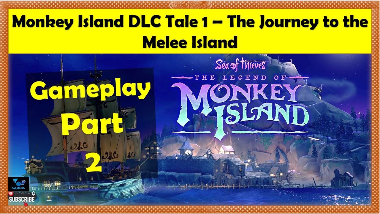 Sea of thieves The Legend of Monkey Island DLC - Tale 1 | Journey to ...