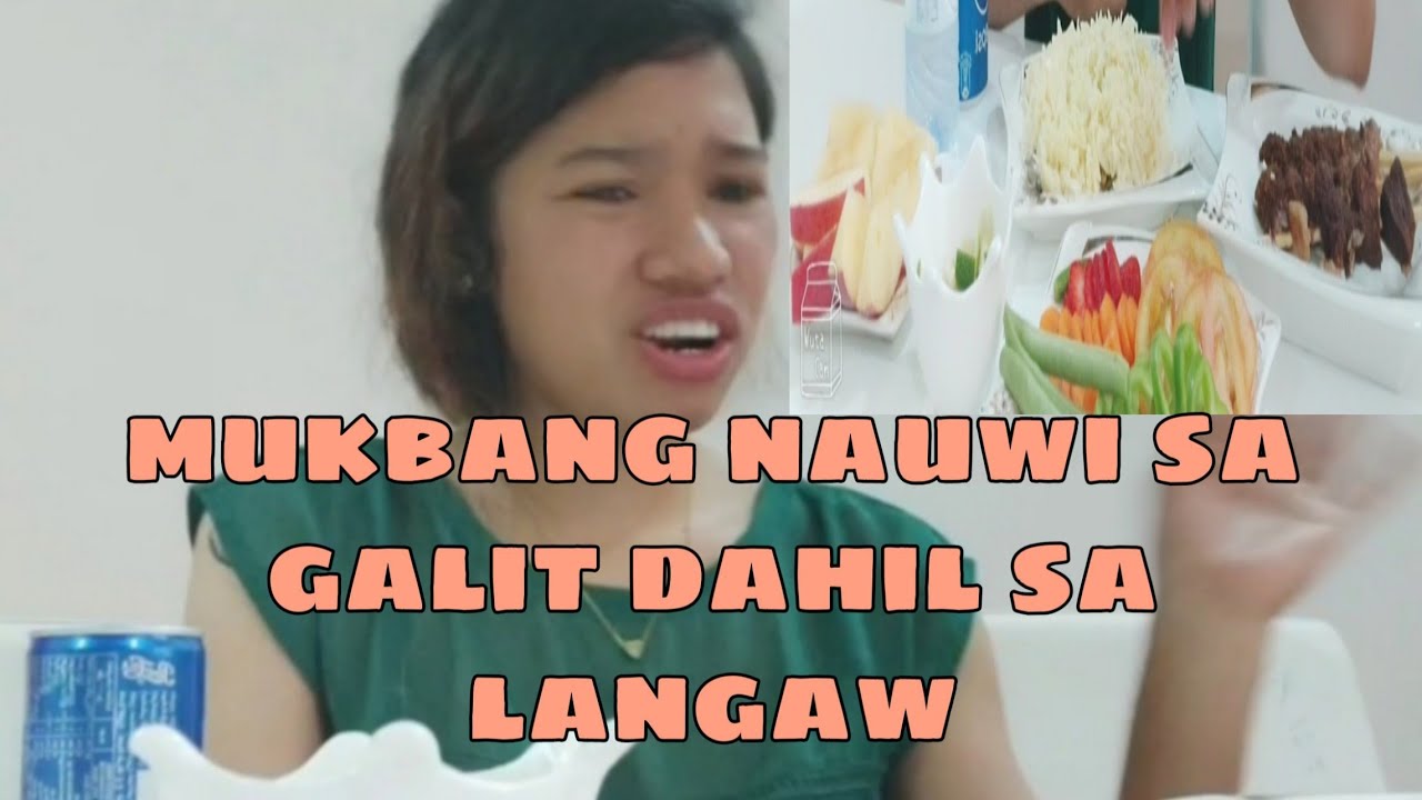 MUKBANG NAUWI SA GALIT DAHIL SA LANGAW. - YouTube