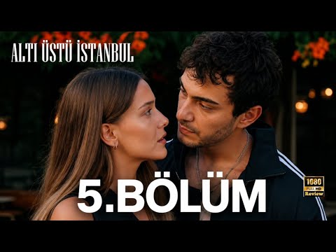 Altı Üstü İstanbul 5.Bölüm