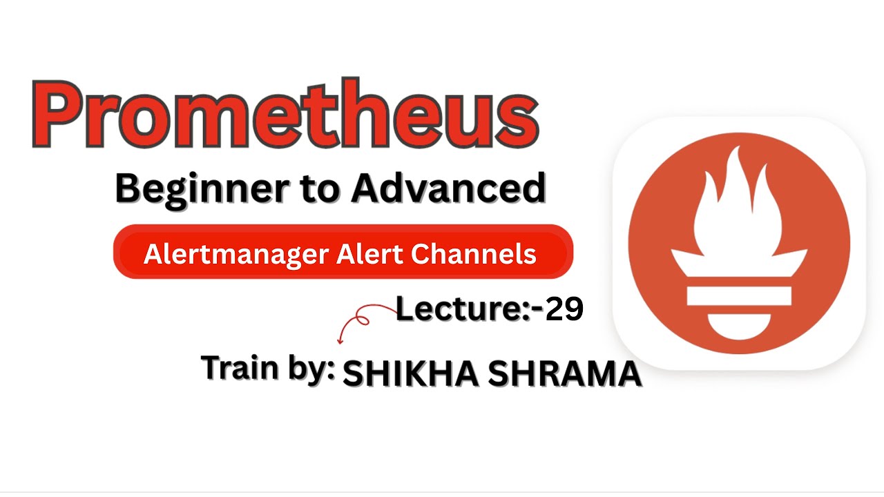 Lecture No-29 | Alertmanager Alert Channels | Prometheus Notifications ...