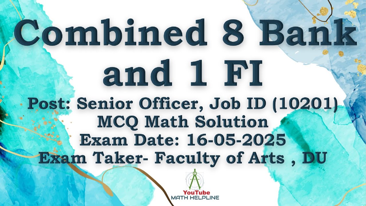 Combined 8 Bank and 1 FI Post: Senior Officer, Job ID-10201 MCQ Math ...