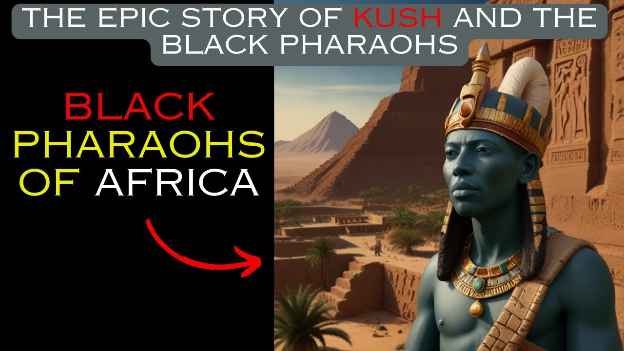 Africa's Golden Age: Rediscovering the Lost Kingdom of Kush - YouTube