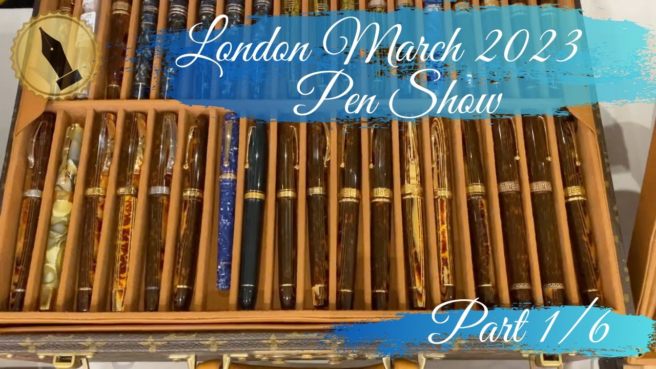 London UK Pen Show March 2023 Part 1 - YouTube