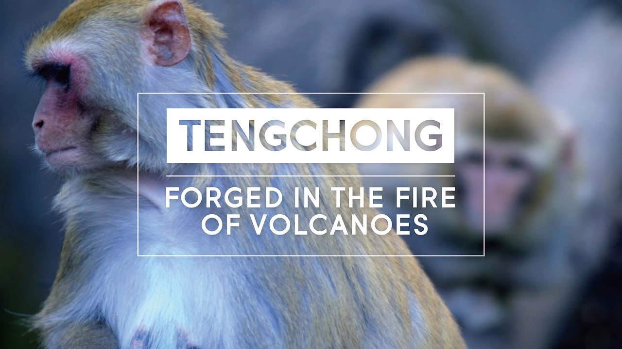 Tengchong: Forged in the Fire of Volcanoes (Yunnan: The China You Never ...