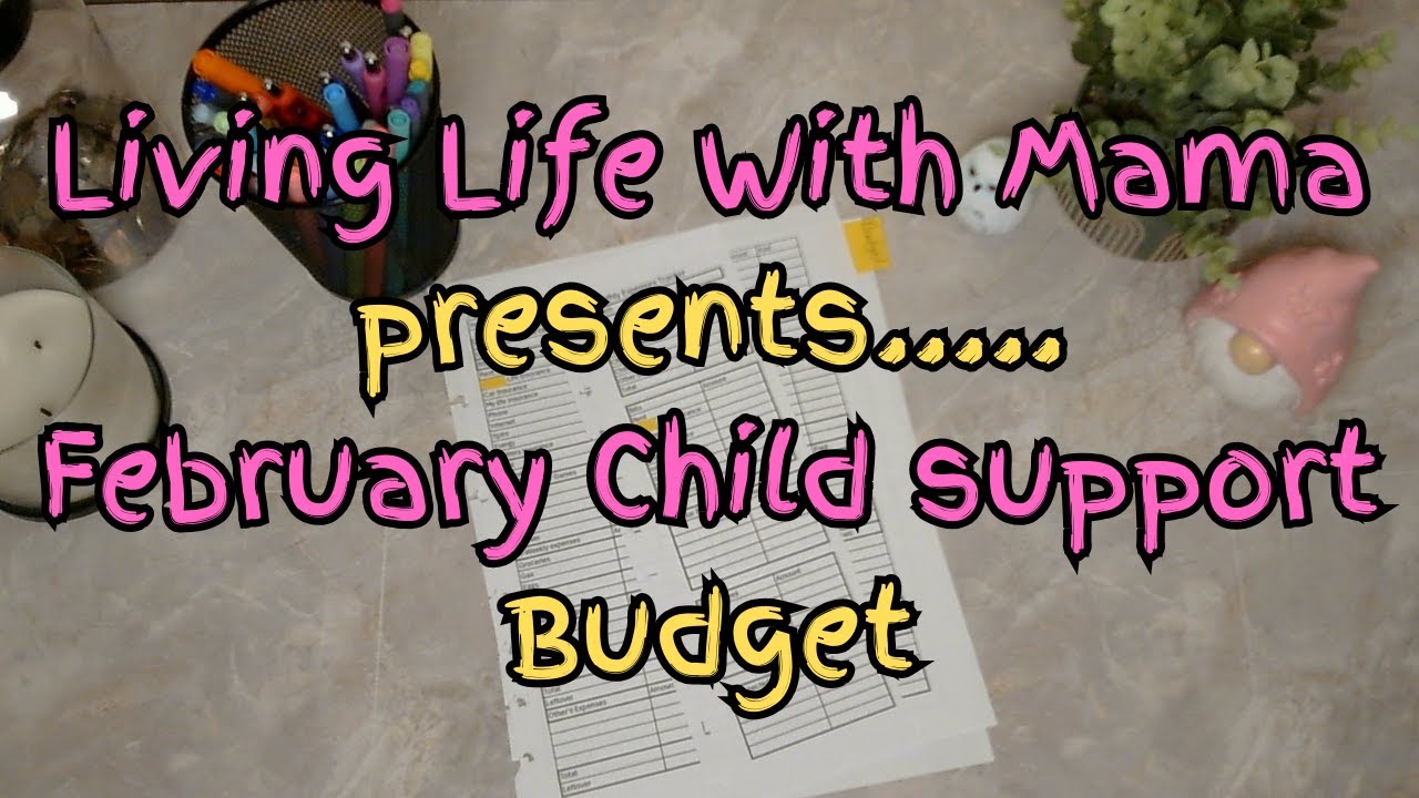 Living Life With Mama presents.....February Child support Budget ...
