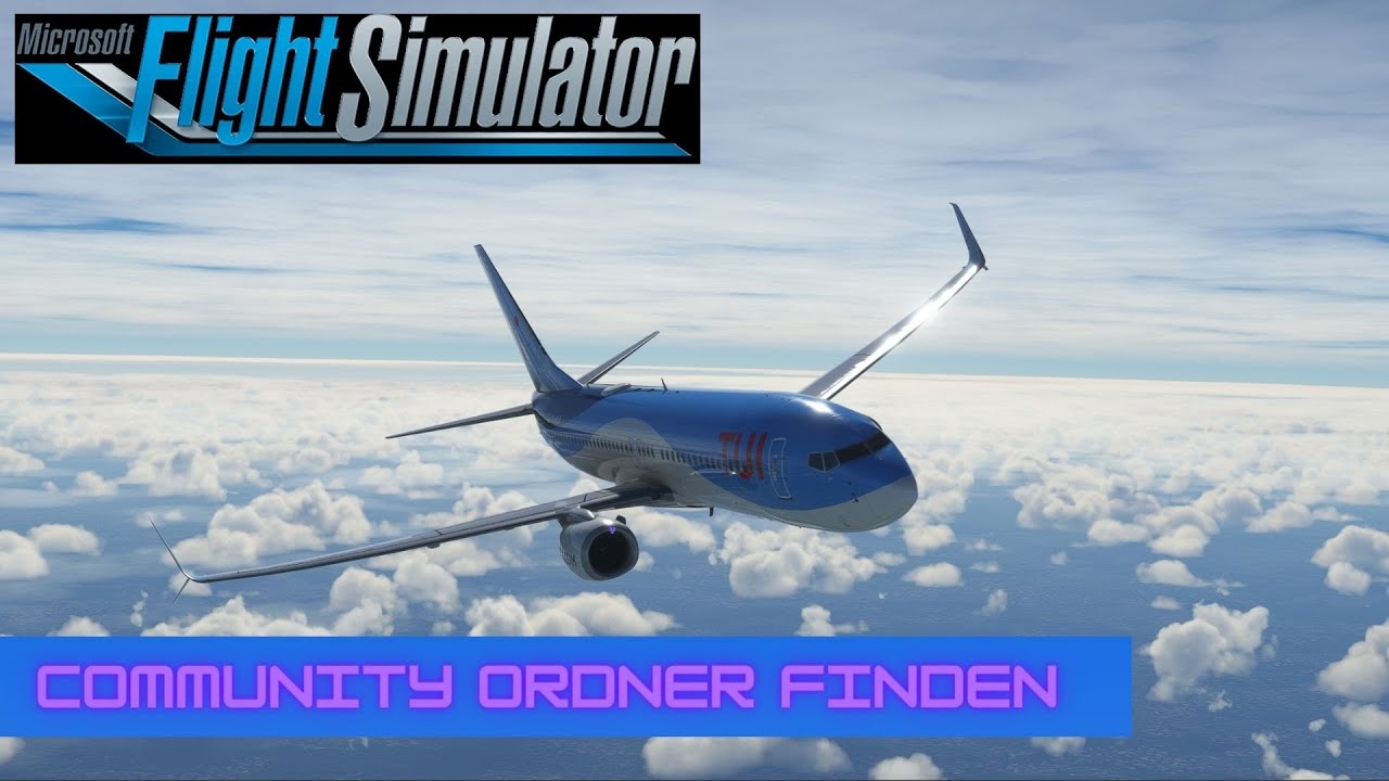 So könnt ihr den Community Ordner im MSFS 2020 ganz einfach finden ...