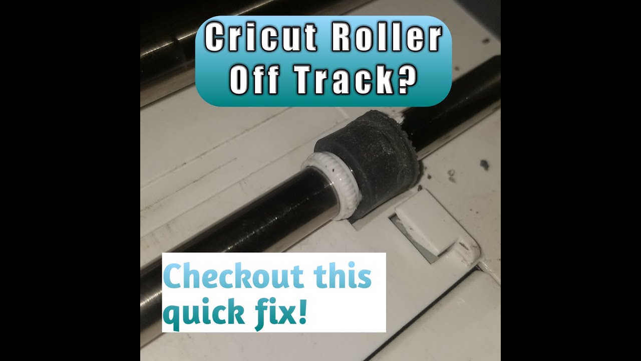 Quick Fix Cricut Roller Off Track Not Working YouTube Quick Fix Cricut Roller Off Track Not Working YouTube