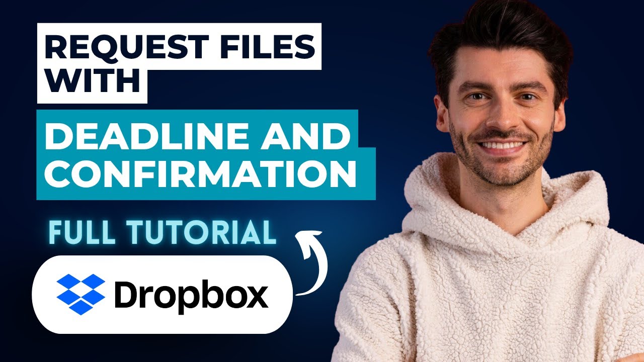 How to Request Files with a Deadline and Confirmation in Dropbox [2026 ...