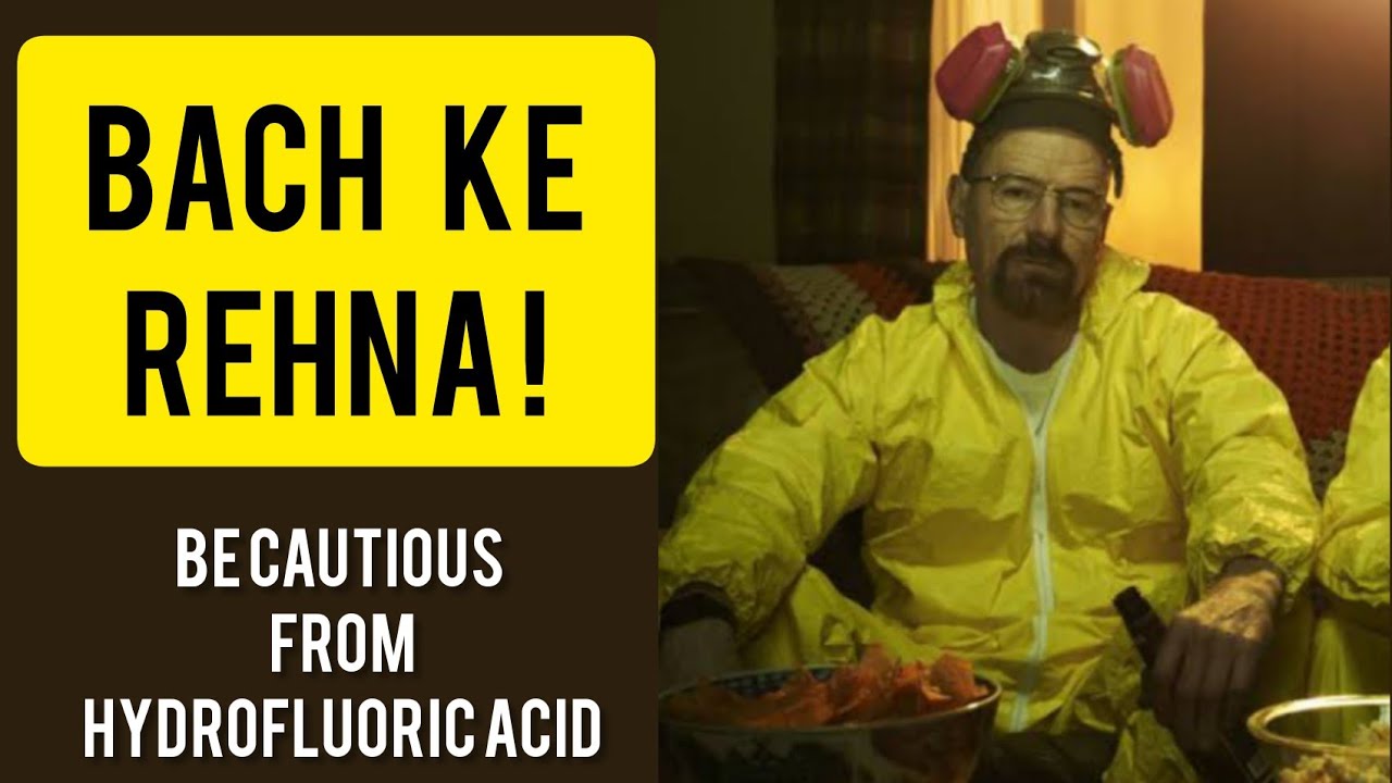 Beware ! 😱 from this Dangerous Acid | Hydrofluoric Acid | Breaking Bad ...