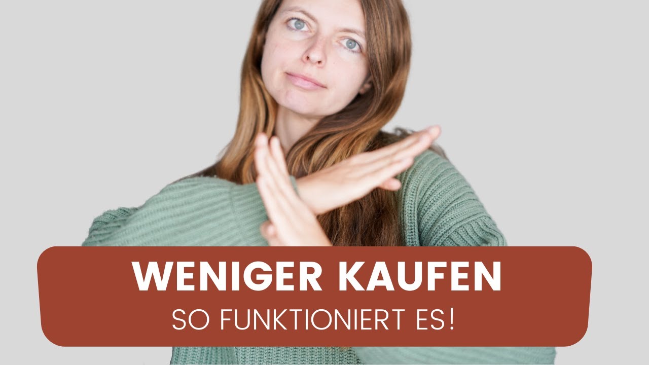 Weniger Konsum | Wie du es schaffst weniger zu kaufen | Konsumverzicht ...