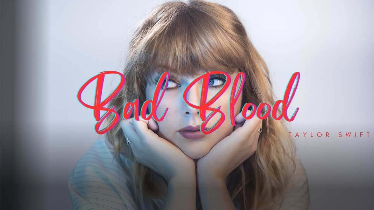 Bad Blood - TAYLOR SWIFT. (lyrics) - YouTube