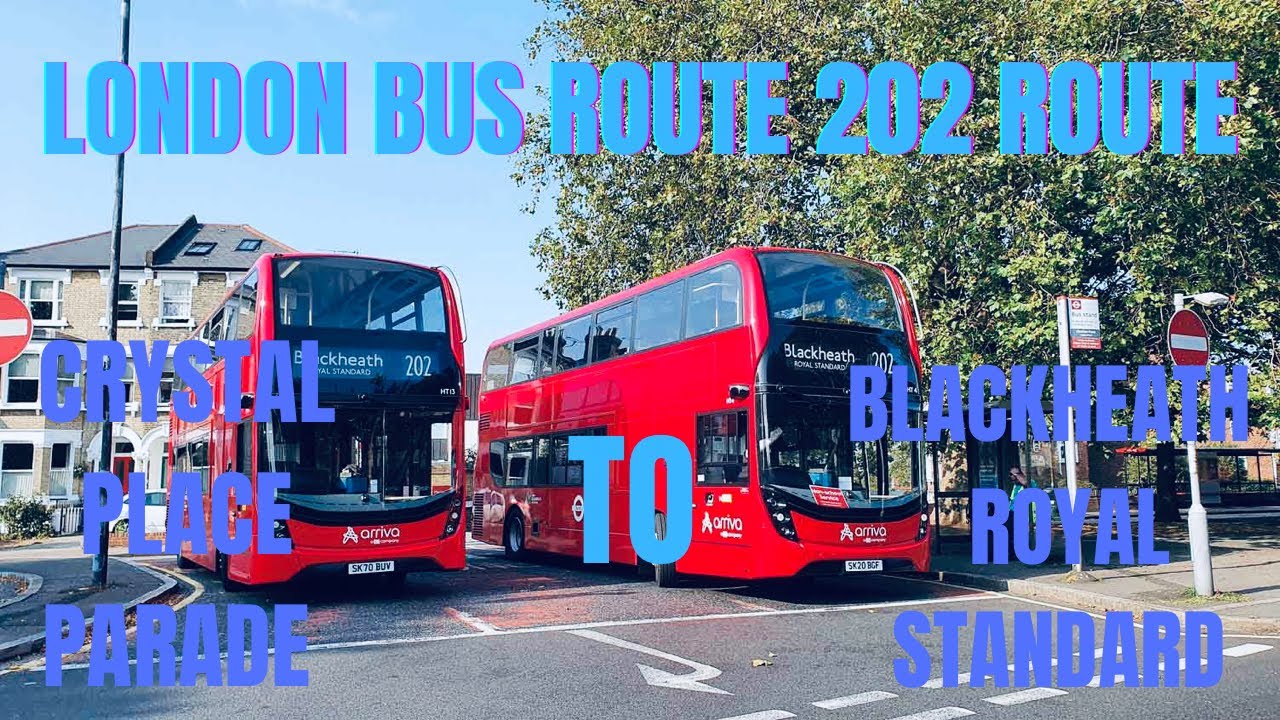 London🇬🇧 4K Bus 202 From Crystal Palace to Blackheath Royal Standard ...