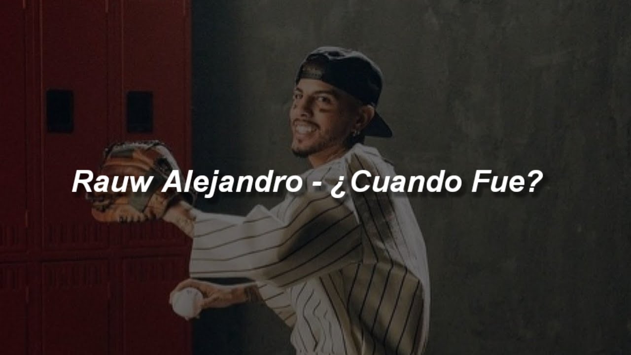 Rauw Alejandro - ¿Cuando Fue? 💔|| LETRA - YouTube