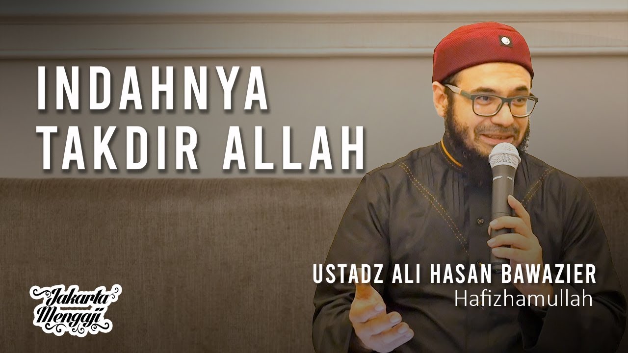 Indahnya Takdir Allah Ustadz Ali Hasan Bawazier Youtube