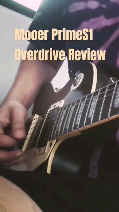 Mooer Prime S1 Overdrive Review #mooeraudio #mooer #mooerpedals - YouTube