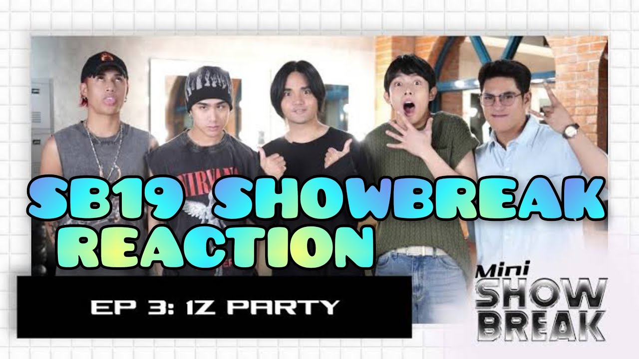 SB19 MINI SHOWBREAK EP.3 REACTION - YouTube