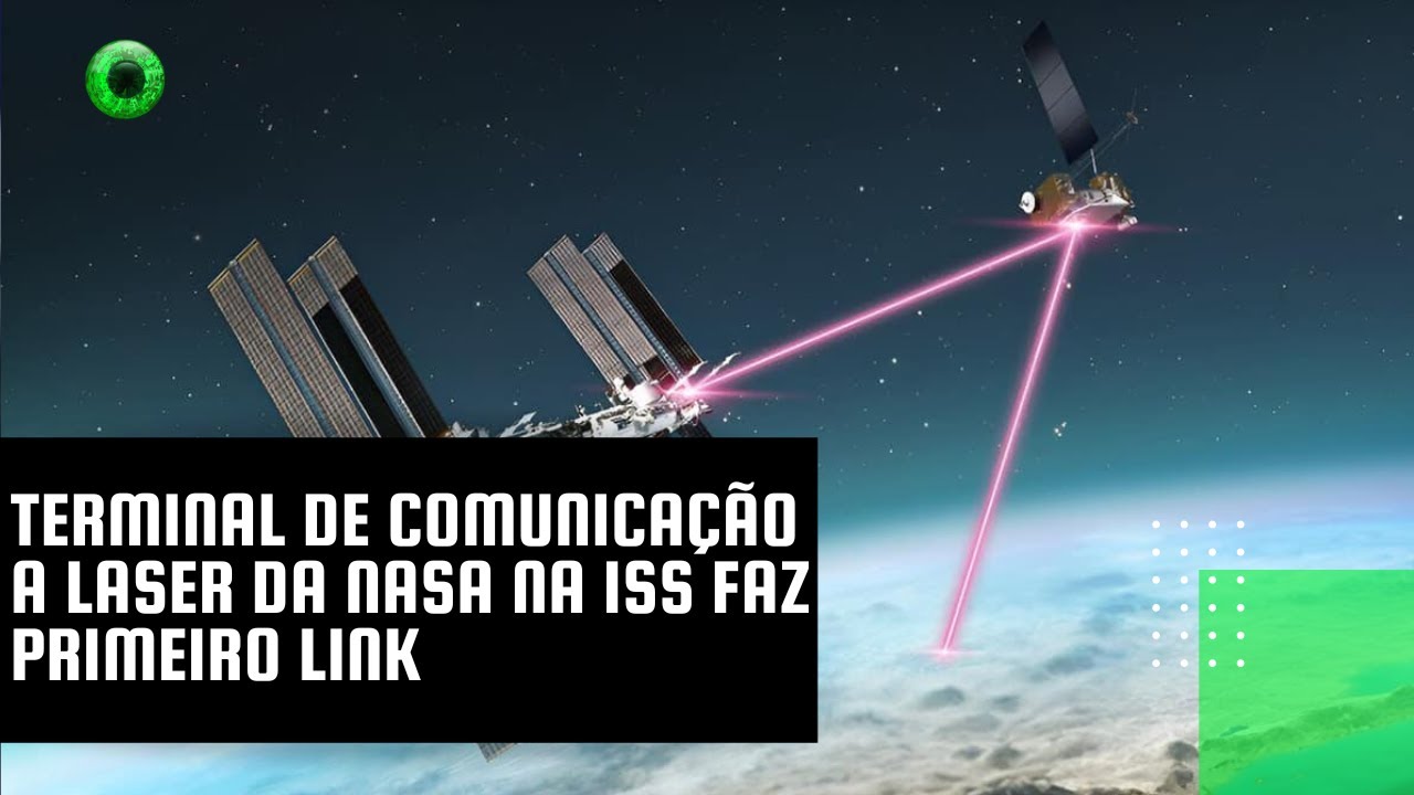 Terminal de comunicação a laser da NASA na ISS faz primeiro link - YouTube