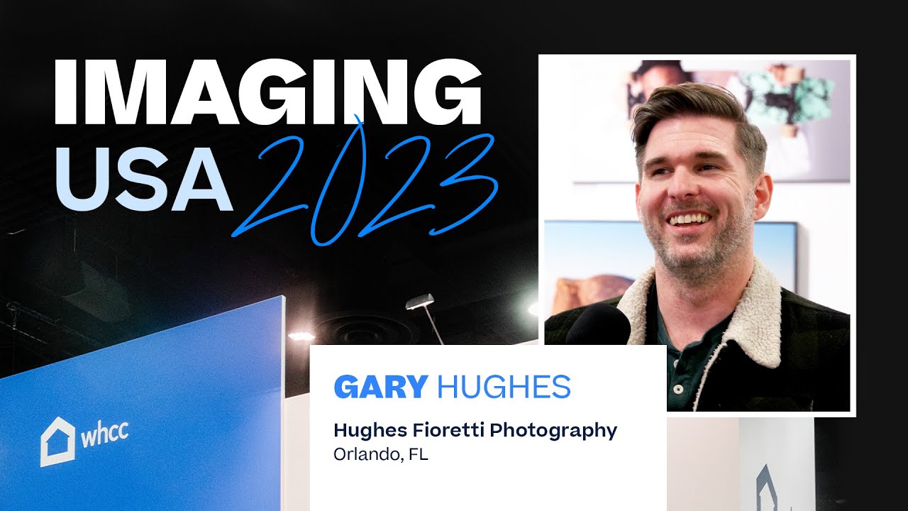 Gary Hughes | Imaging USA | WHCC Events 2023 - YouTube
