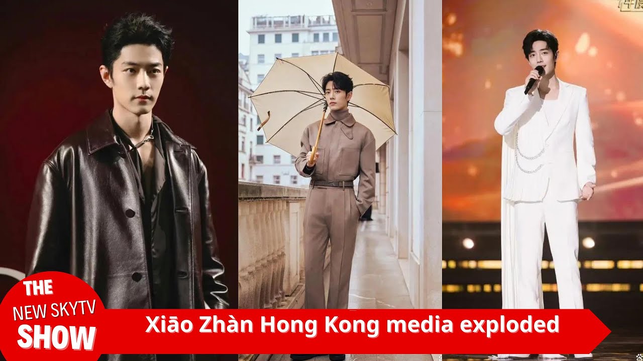 Xiao Zhan gave Hong Kong and Taiwan media a little shock. Xiao Zhan ...