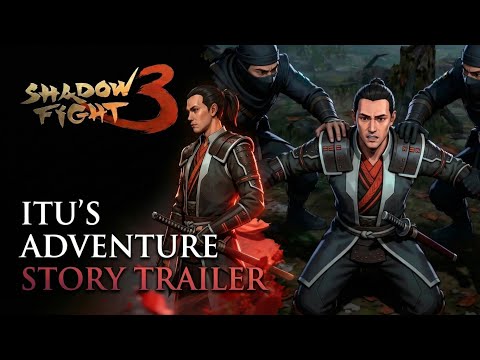New Shadow Fight 3 : Itu's Adventure Trailer Part 2 - The Story Trailer 