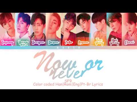 SF9 – Now or Never (질렀어) (Color Coded Lyrics/Han/Rom/Eng/Pt-Br)