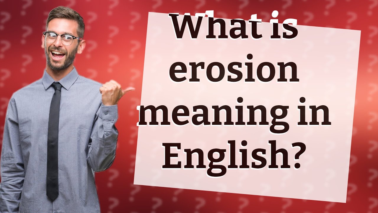 What Is Erosion Meaning In English YouTube what-is-erosion-meaning-in-english-youtube