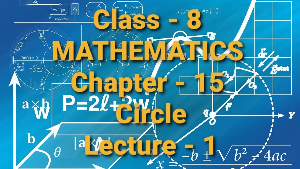 Circle Chapter - 15 Class - 8 ICSE BOARD MATHEMATICS Lecture - 1 - YouTube