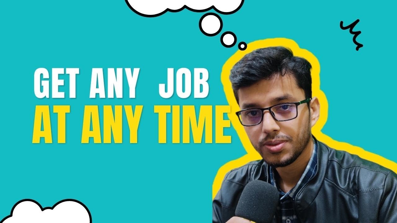 Get Any Job At Any Time. - YouTube