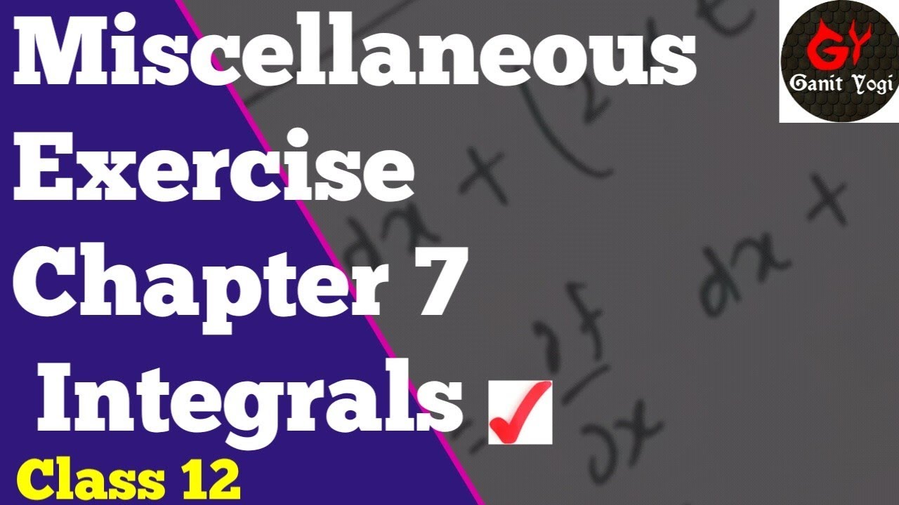 Miscellaneous Exercise on Chapter 7 Class 12 Maths | Ncert Maths Class ...