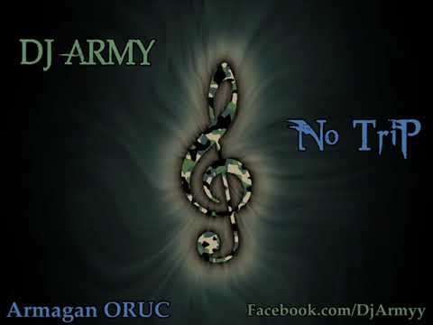Dj Army   No Trip Electronic