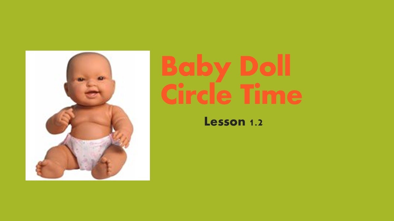 Baby Doll Circle Time 1.2 - YouTube