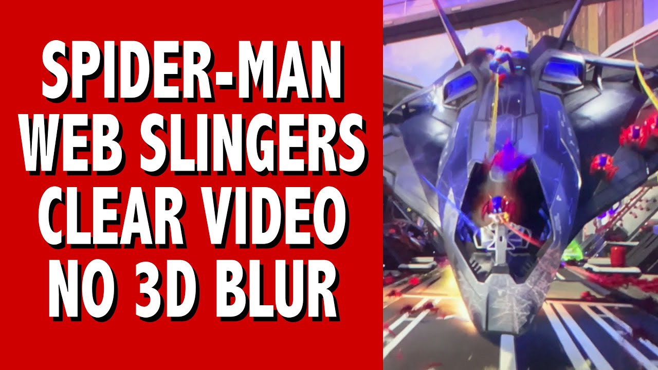Spider-Man Web Slingers Clear Video No 3D Blur Disney California ...